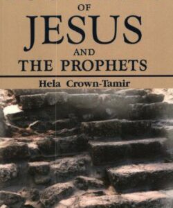 How to Walk in the Footsteps of Jesus and the Prophets: A Scripture Reference Guide for Biblical Sites in Israel and Jordan