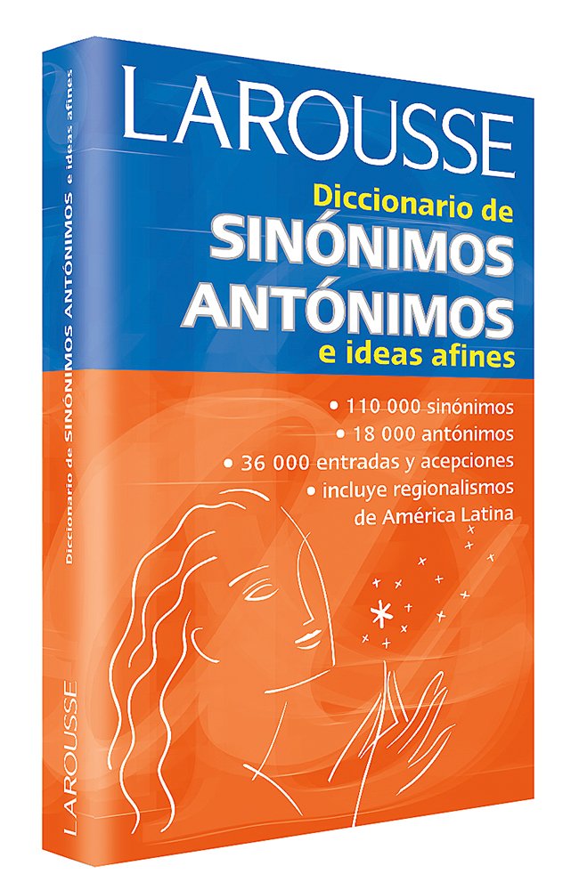 Diccionario de sinónimos, antónimos, e ideas afines (Spanish Edition)