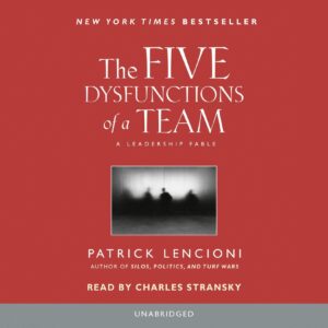 the five dysfunctions of a team: a leadership fable