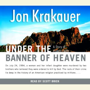 under the banner of heaven: a story of violent faith