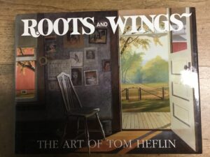 roots and wings: the art of tom heflin