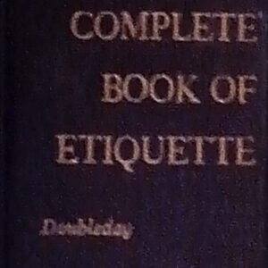 Amy Vanderbilt's Complete Book of Etiquette: A Guide to Gracious Living