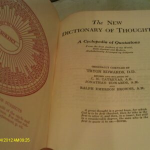 The new dictionary of thoughts: A cyclopedia of quotations from the best authors of the world, both ancient and modern, alphabetically arranged by subjects