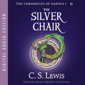 the silver chair: the chronicles of narnia