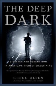 the deep dark: disaster and redemption in america's richest silver mine