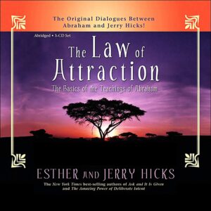 the law of attraction: the basics of the teachings of abraham