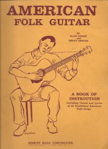 american folk guitar: a book of instruction including chords and lyrics of 15 traditional american folk songs, by alan lomax and peggy seeger