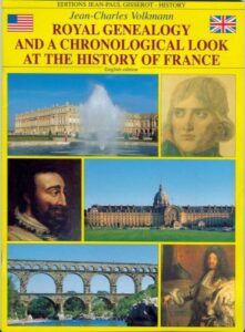 royal genealogy and a chronological look at the history of france (english edition)