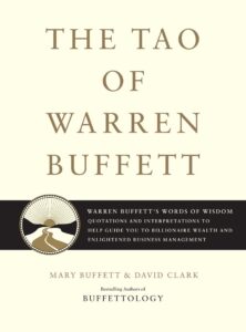 the tao of warren buffett: warren buffett's words of wisdom: quotations and interpretations to help guide you to billionaire wealth and enlightened business management