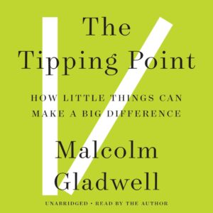 the tipping point: how little things can make a big difference