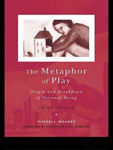 the metaphor of play: origin and breakdown of personal being