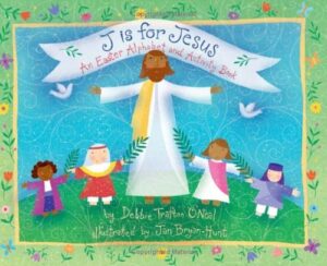 j is for jesus: an easter alphabet and activity book