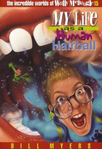 my life as a human hairball (the incredible worlds of wally mcdoogle book 15)