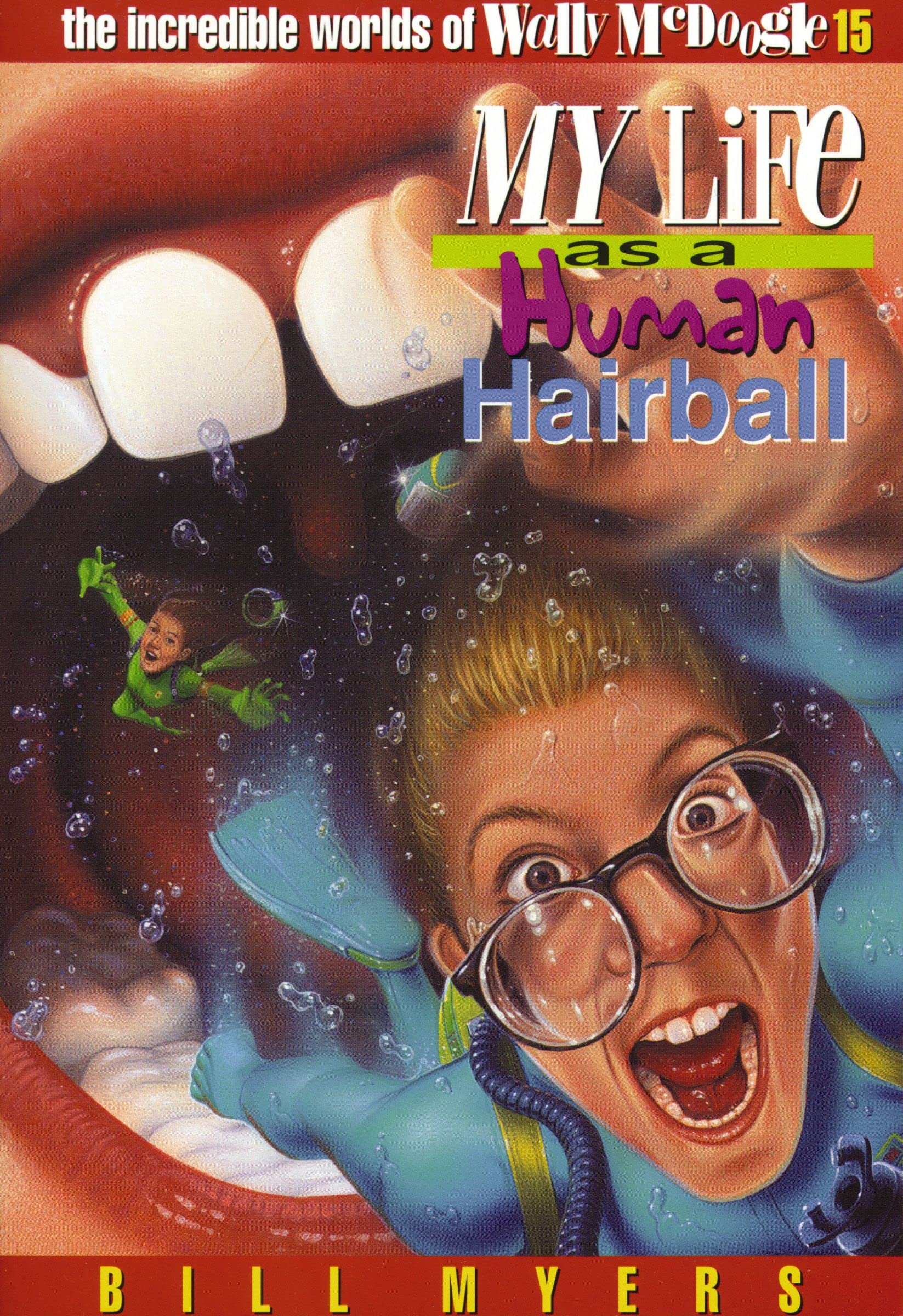 My Life as a Human Hairball (The Incredible Worlds of Wally McDoogle Book 15)