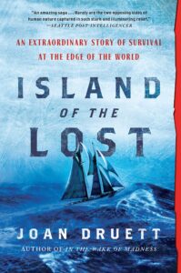 island of the lost: an extraordinary story of survival at the edge of the world