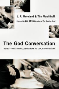 the god conversation: using stories and illustrations to explain your faith