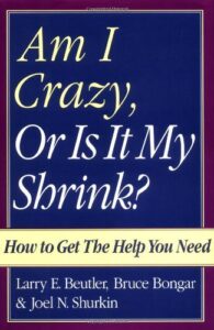 am i crazy, or is it my shrink?