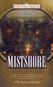 mistshore: ed greenwood presents waterdeep