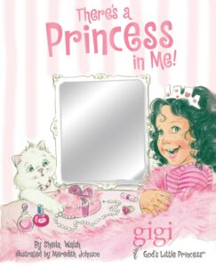 there's a princess in me (gigi, god's little princess)