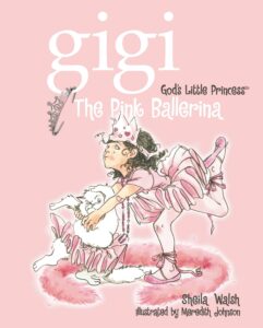 the pink ballerina (gigi, god's little princess book 4)