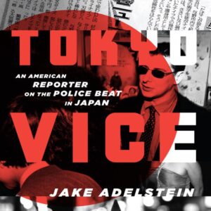 tokyo vice: an american reporter on the police beat in japan