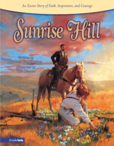 sunrise hill: an easter story of faith, inspiration, and courage