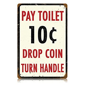 Pay Toilet Home and Garden Vintage Metal Sign - Victory Vintage Signs