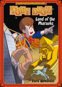 land of the pharaohs (the adventures of toby digz book 1)