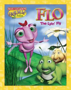 flo the lyin' fly (max lucado's hermie & friends)