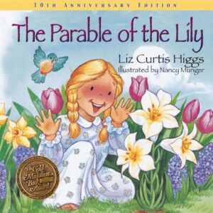 the parable of the lily: an easter and springtime book for kids (parable series)