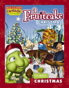 a fruitcake christmas (max lucado's hermie & friends)