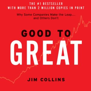 good to great: why some companies make the leap...and others don't