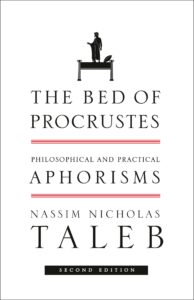 the bed of procrustes: philosophical and practical aphorisms (incerto book 4)