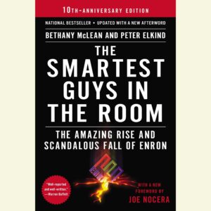 the smartest guys in the room: the amazing rise and scandalous fall of enron