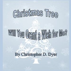 christmas tree, will you grant a wish for me?