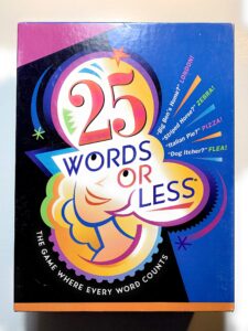 25 words or less; the game where every word counts