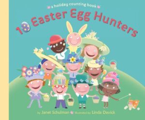 10 easter egg hunters: a holiday counting book