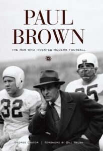 paul brown: the man who invented modern football