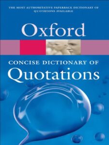 concise oxford dictionary of quotations (oxford quick reference)