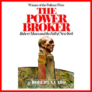 the power broker: robert moses and the fall of new york