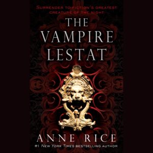 the vampire lestat: the vampire chronicles, book 2