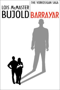 barrayar (vorkosigan saga) (miles vorsokigan book 7)