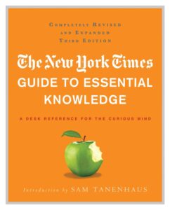 the new york times guide to essential knowledge: a desk reference for the curious mind