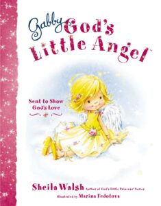 gabby, god's little angel: sent to show god's love