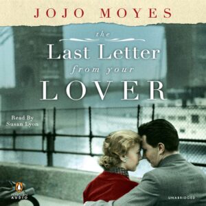 the last letter from your lover: a novel