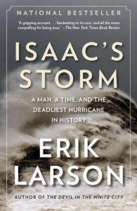 isaac's storm: a man, a time, and the deadliest hurricane in history