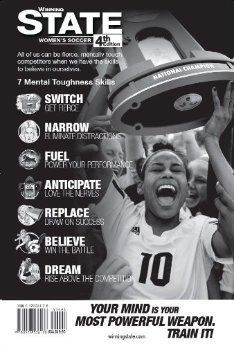 WINNING STATE WOMEN'S SOCCER: The Athlete's Guide to Competing Mentally Tough (4th Edition)