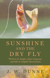 sunshine and the dry fly