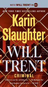 criminal (with bonus novella snatched): a novel (will trent book 6)