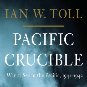 pacific crucible: war at sea in the pacific, 1941-1942